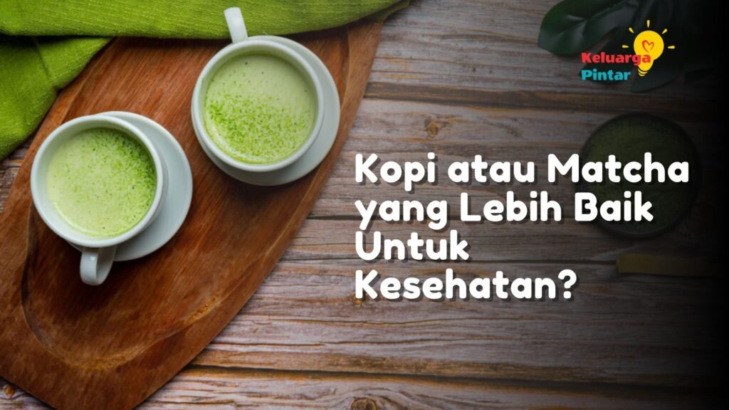 Kopi atau Matcha, Mana yang Lebih Baik untuk Kesehatan? - Keluarga ...
